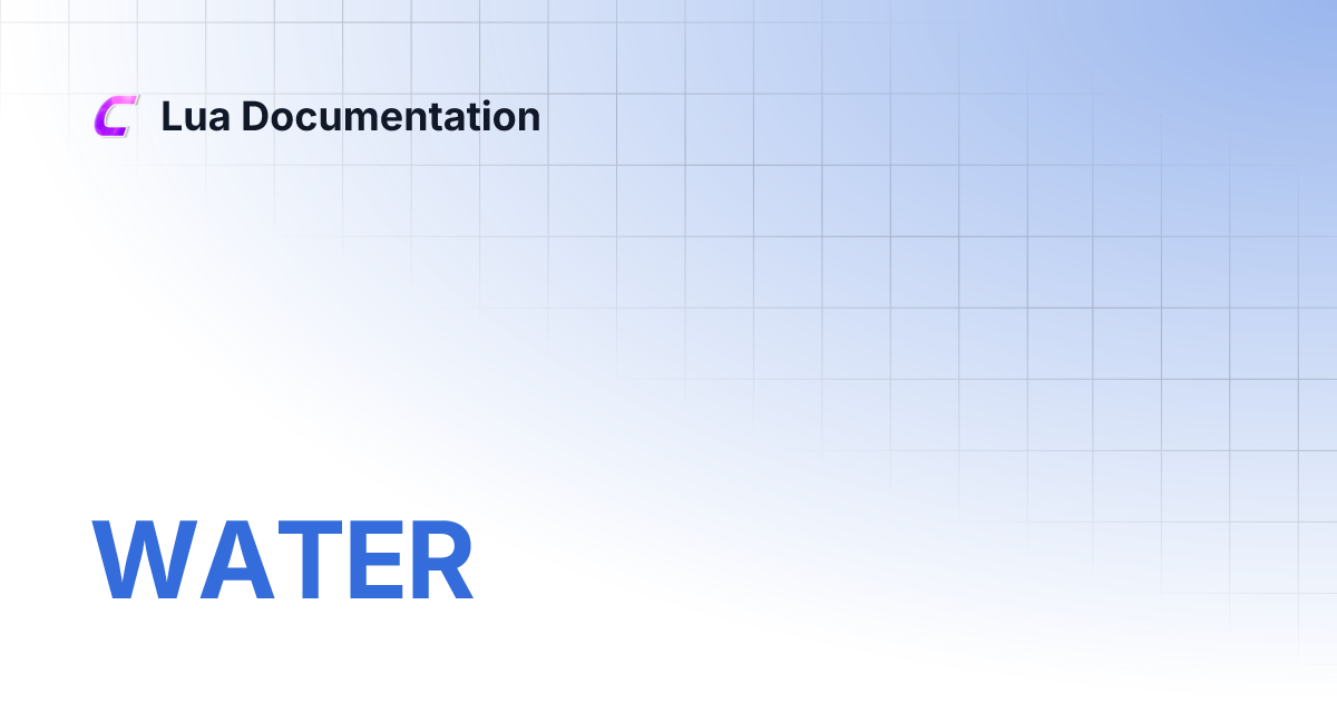 WATER | Lua Documentation