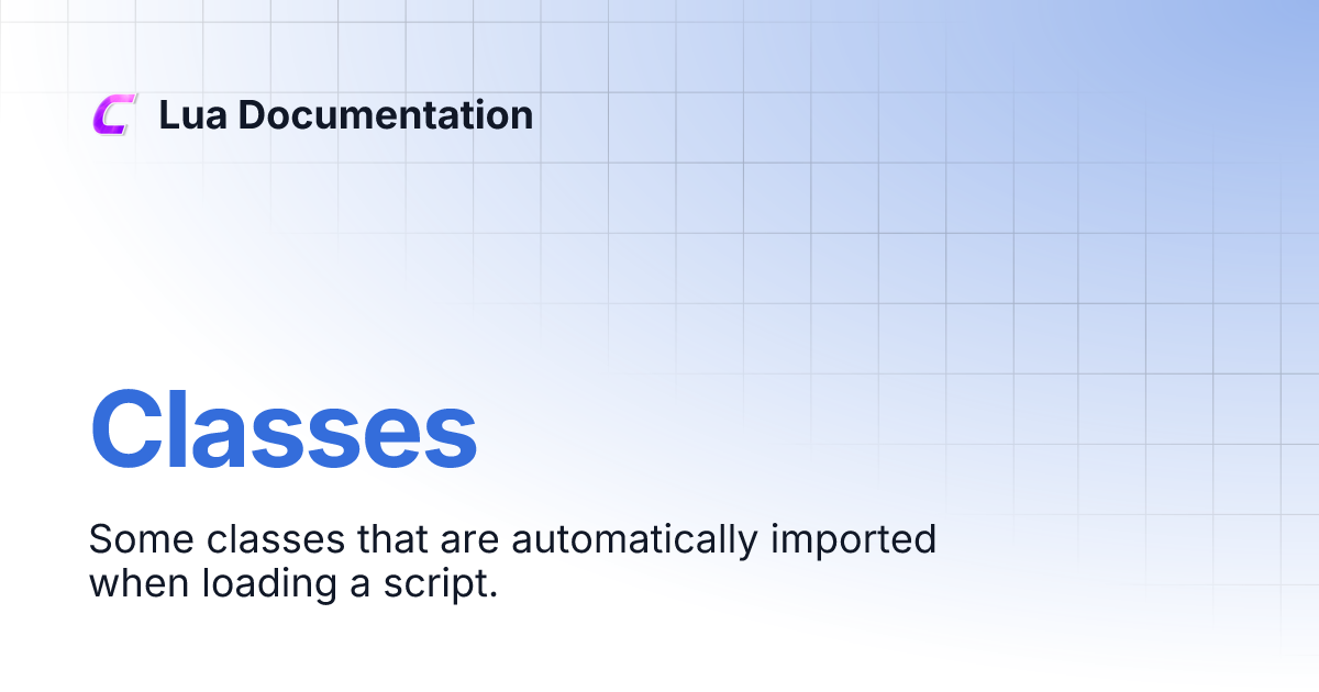 Classes | Lua Documentation