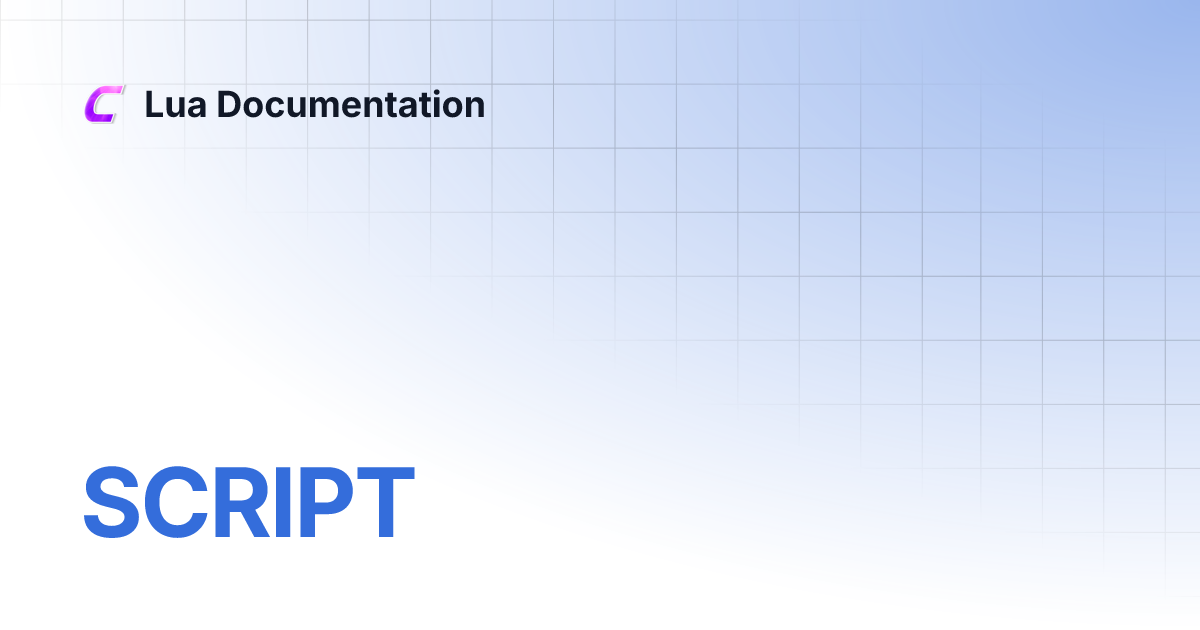 SCRIPT | Lua Documentation